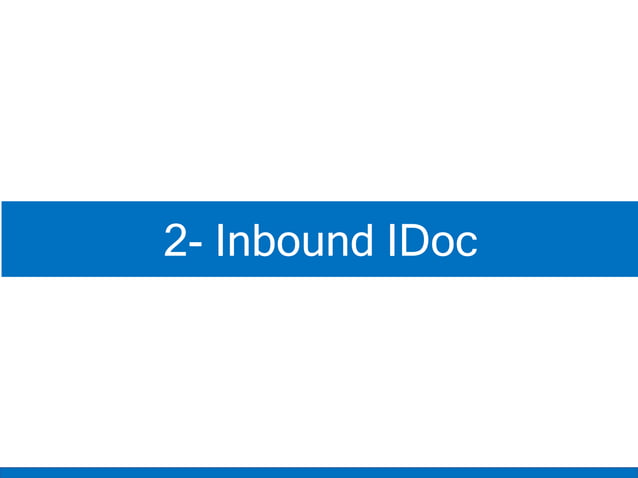 SAP Inbound IDoc.pptx | Operating Systems | Computer Software and Applications