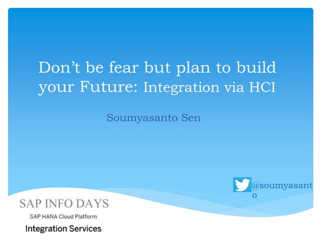 Build future with SAP HCI | PPTX | Cloud Computing | Internet