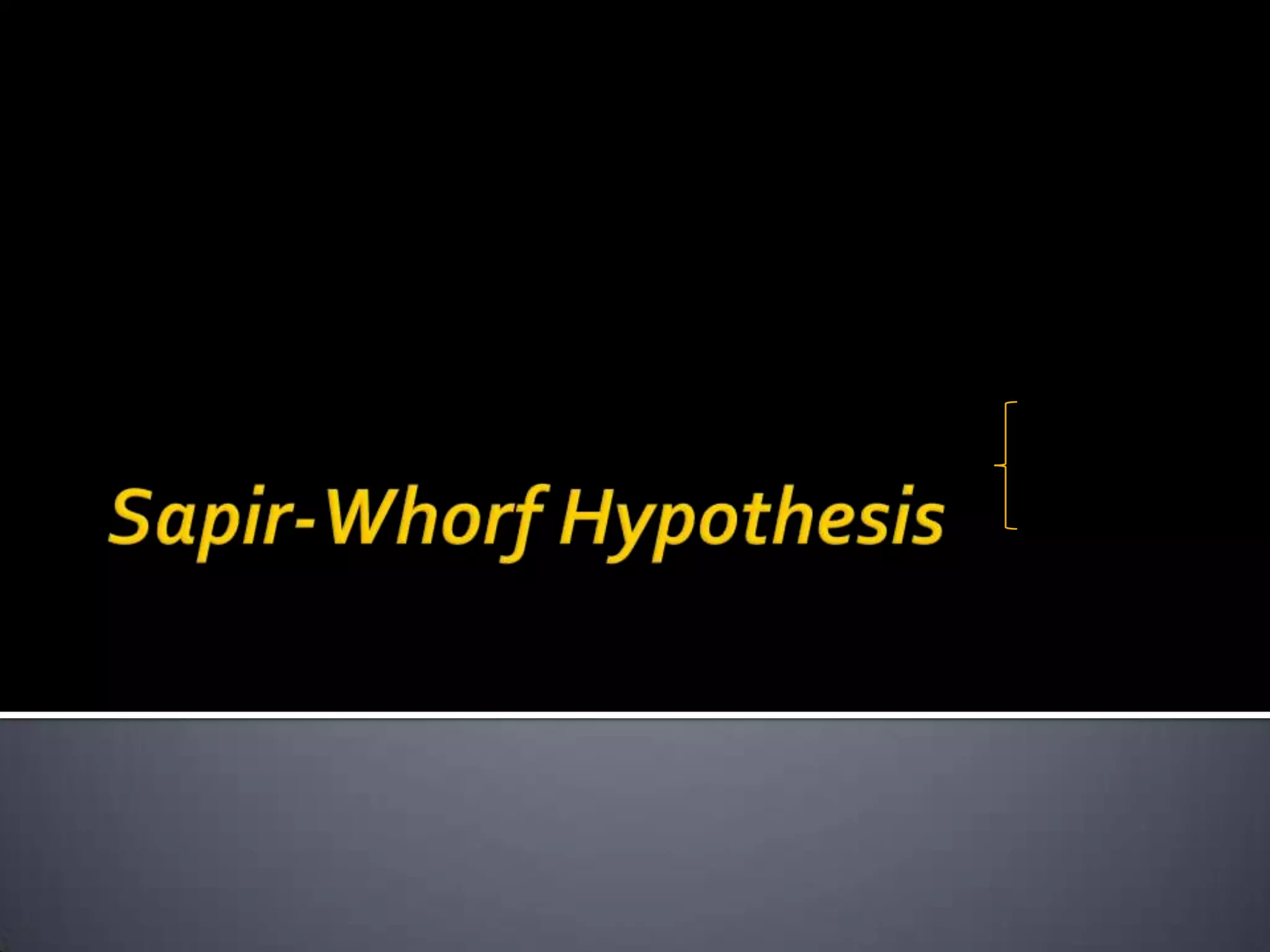 Sapir whorf hypothesis | PPTX