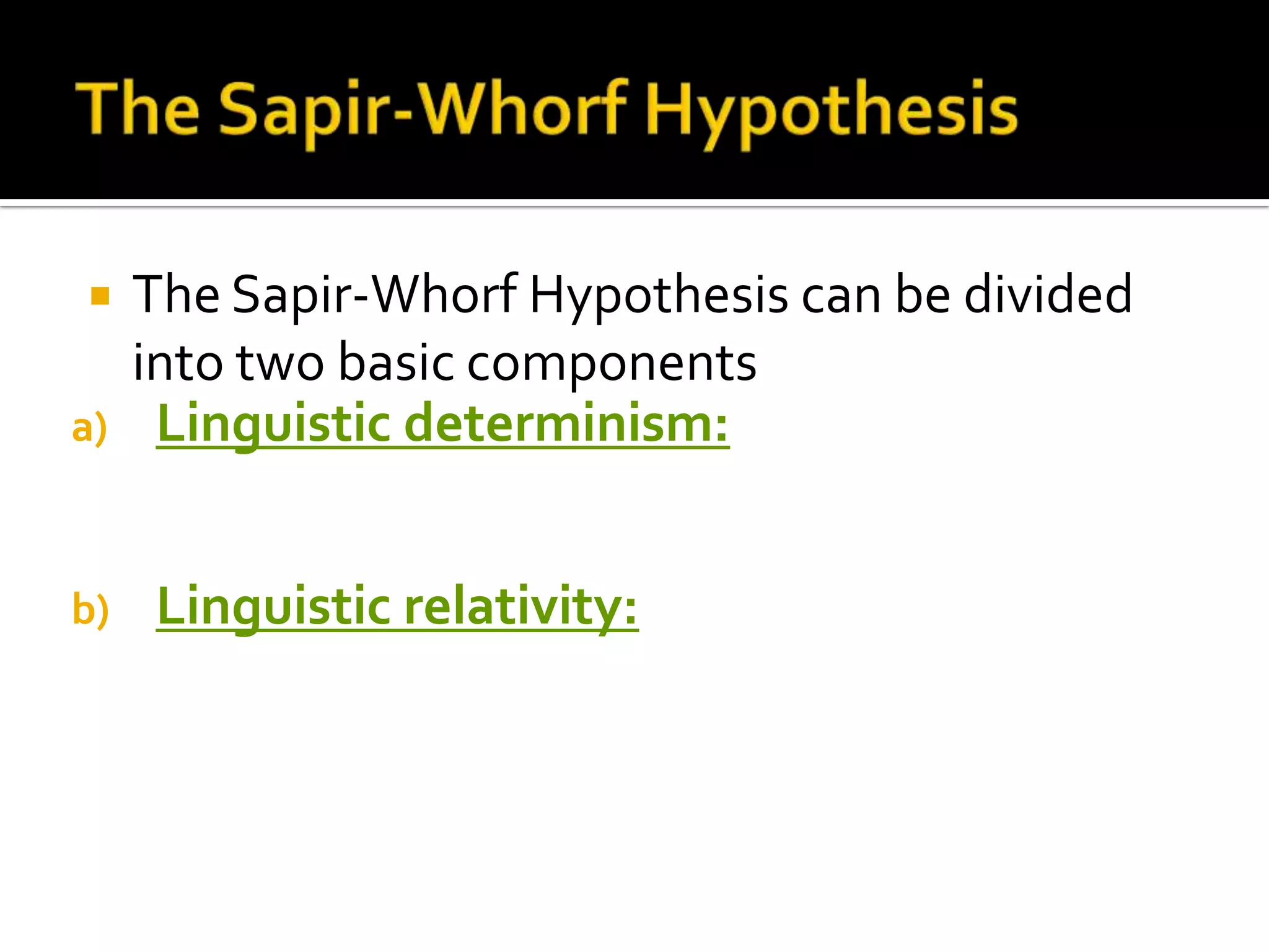 Sapir whorf hypothesis | PPTX
