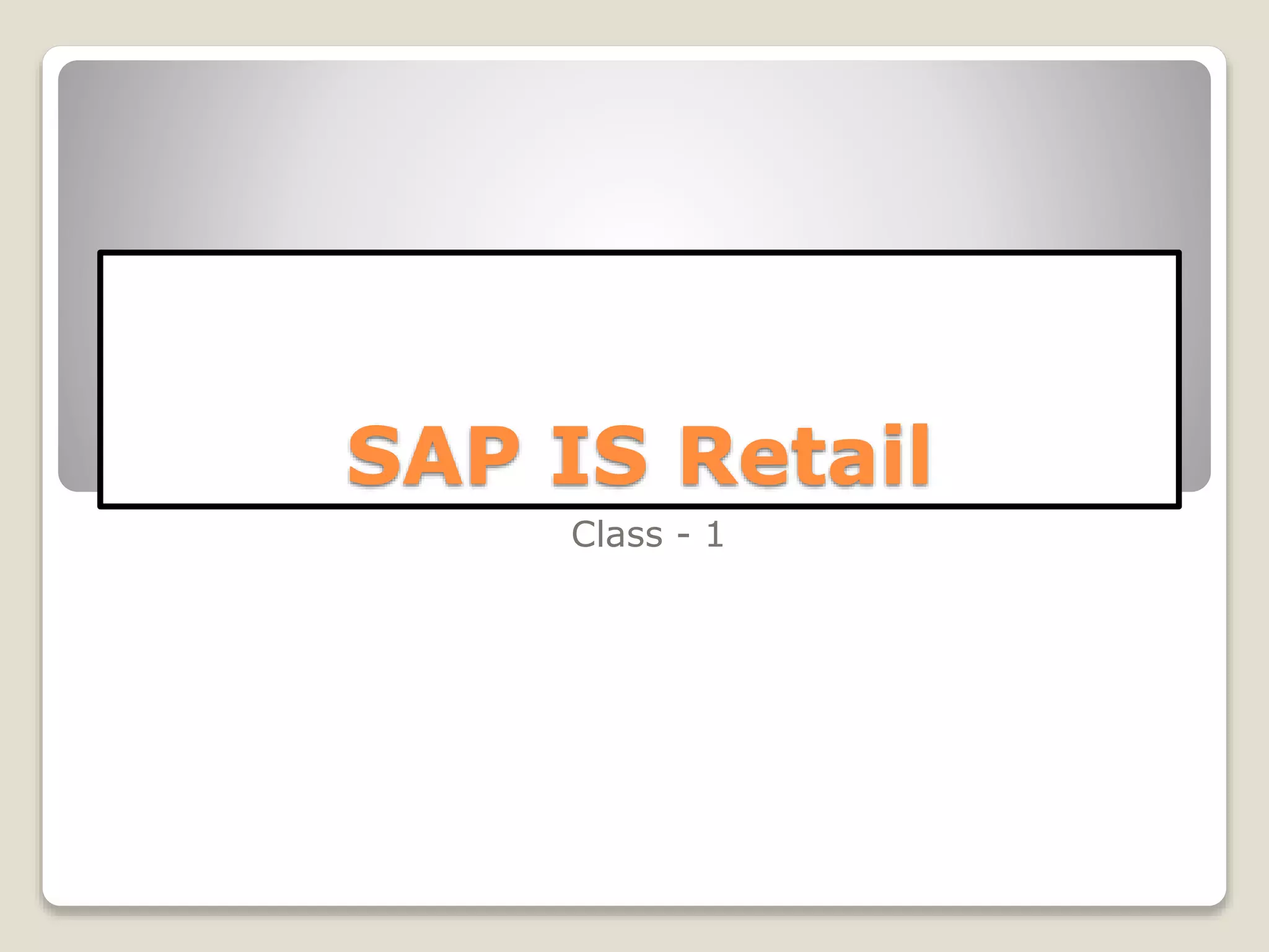 SAP IS Retail Introduction.pptx