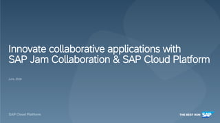 Innovate collaborative applications with SAP Jam Collaboration & SAP Cloud Platform | PDF