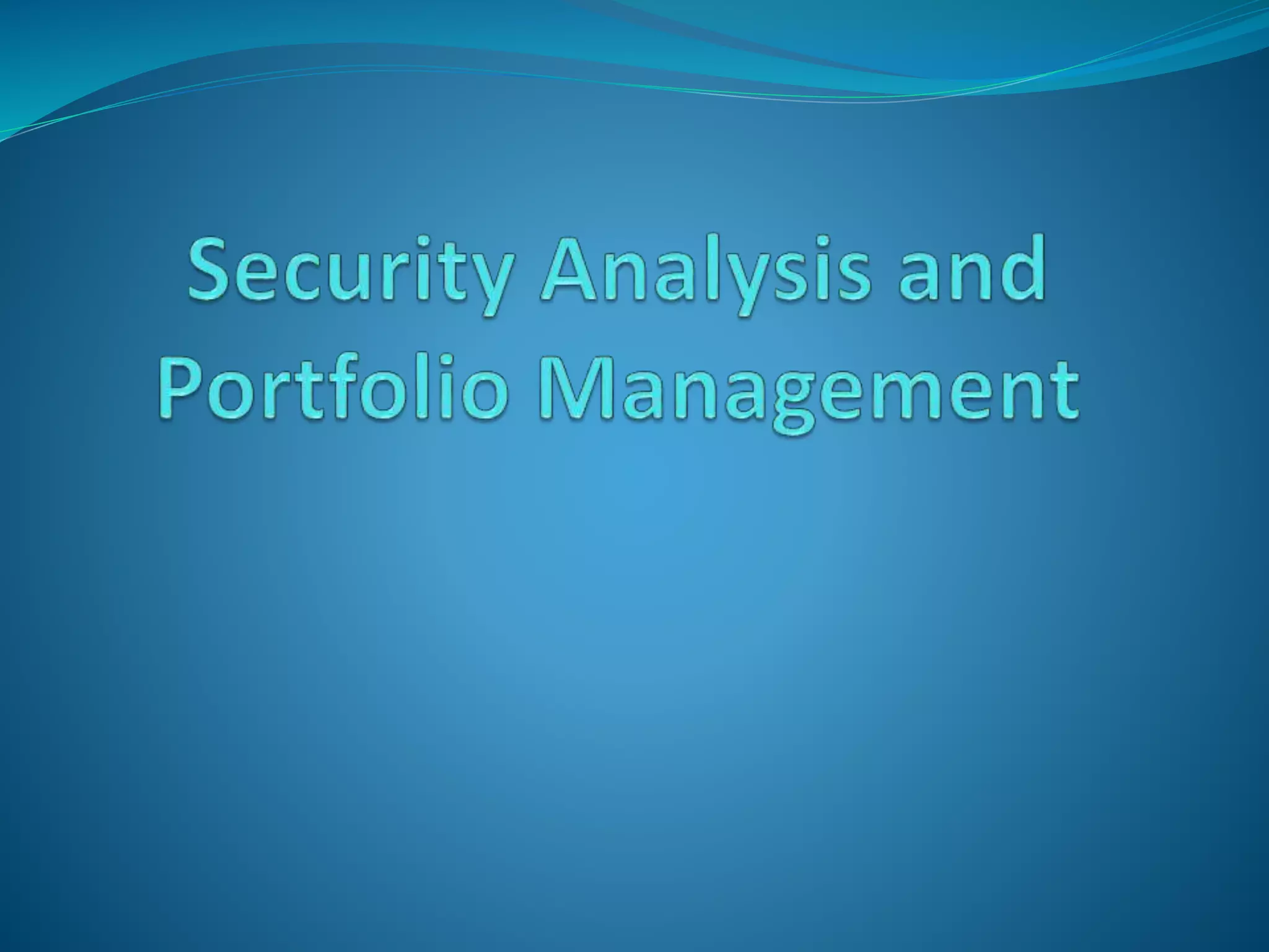 Security Analysis and Portfolio Management - Investment-and_Risk | PPTX