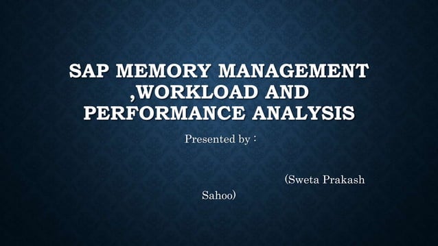 Sap memory management ,workload and performance analysis.pptx