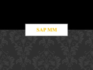 Sap mm ppt | PPTX