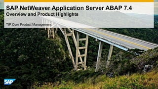 Sap netweaver as abap 7.4 overview and product highlights | PDF
