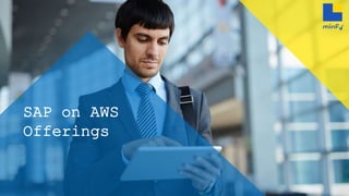 Running SAP workloads on AWS -Minfy Technologies | PPTX