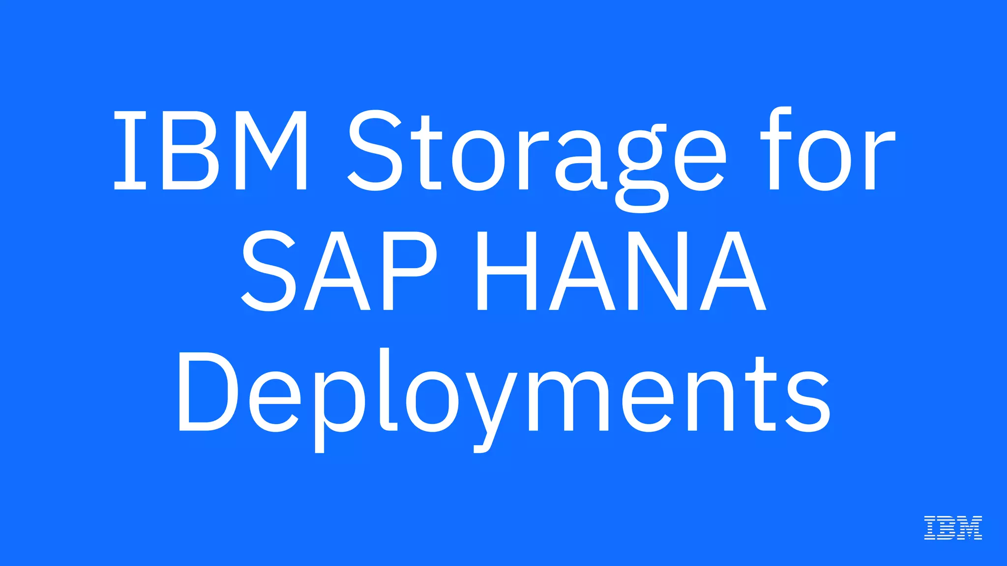 IBM Storage for SAP HANA Deployments | PPT
