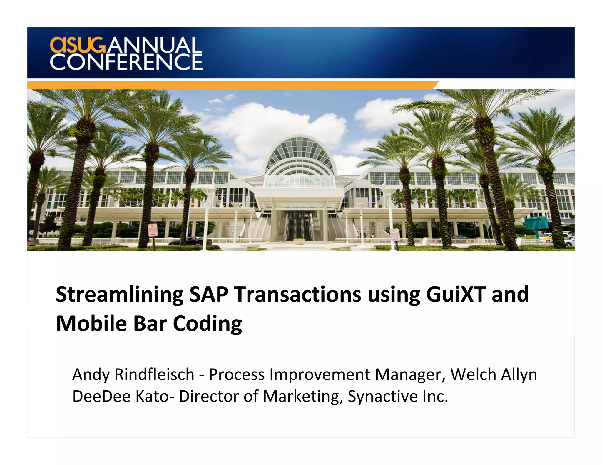 Sapphire 2013 Presentation - Streamlining SAP Transactions for Barcode Scanners and Smartphones ...