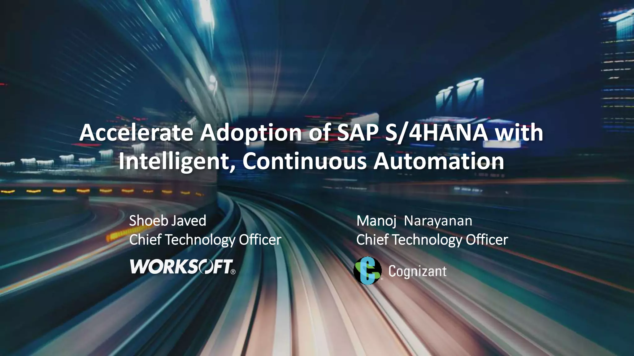 Accelerate Adoption of SAP S/4HANA with Intelligent, Continuous Automation | PPT