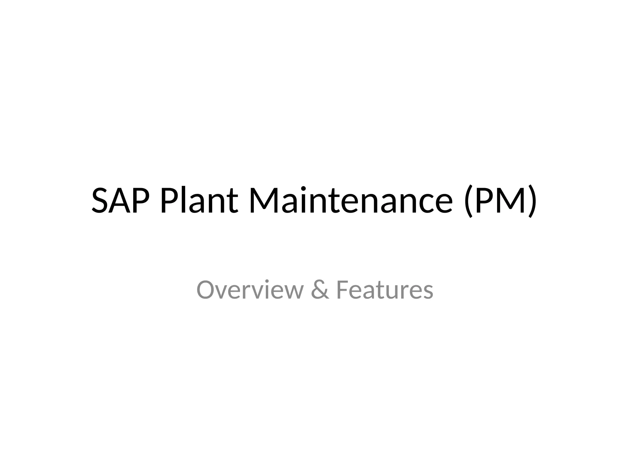 SAP Plant Maintenance Overview Features for Beginners | PPTX