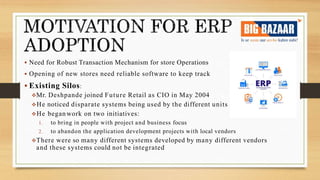 Sap Implementation in Big Bazaar ( Future Group - Retail Sector ) | PPTX