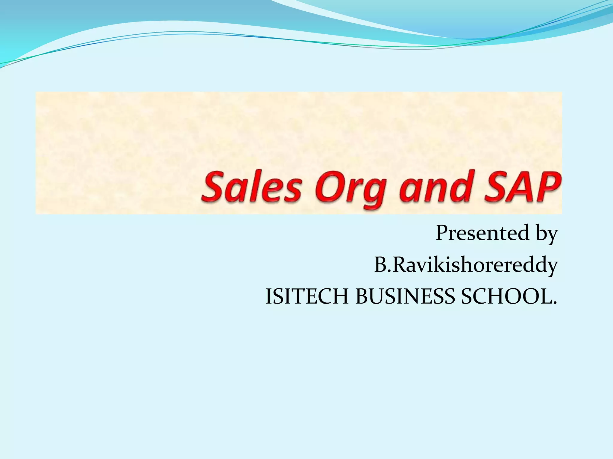 Sap presentation kishore | PPT