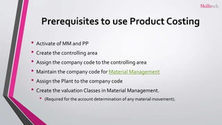 SAP Product costing Calculation With Components - Skillstek | PPTX