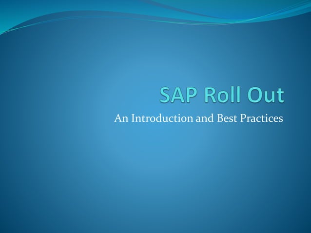 SAP Roll Out - An Introduction and Advantages | PPTX