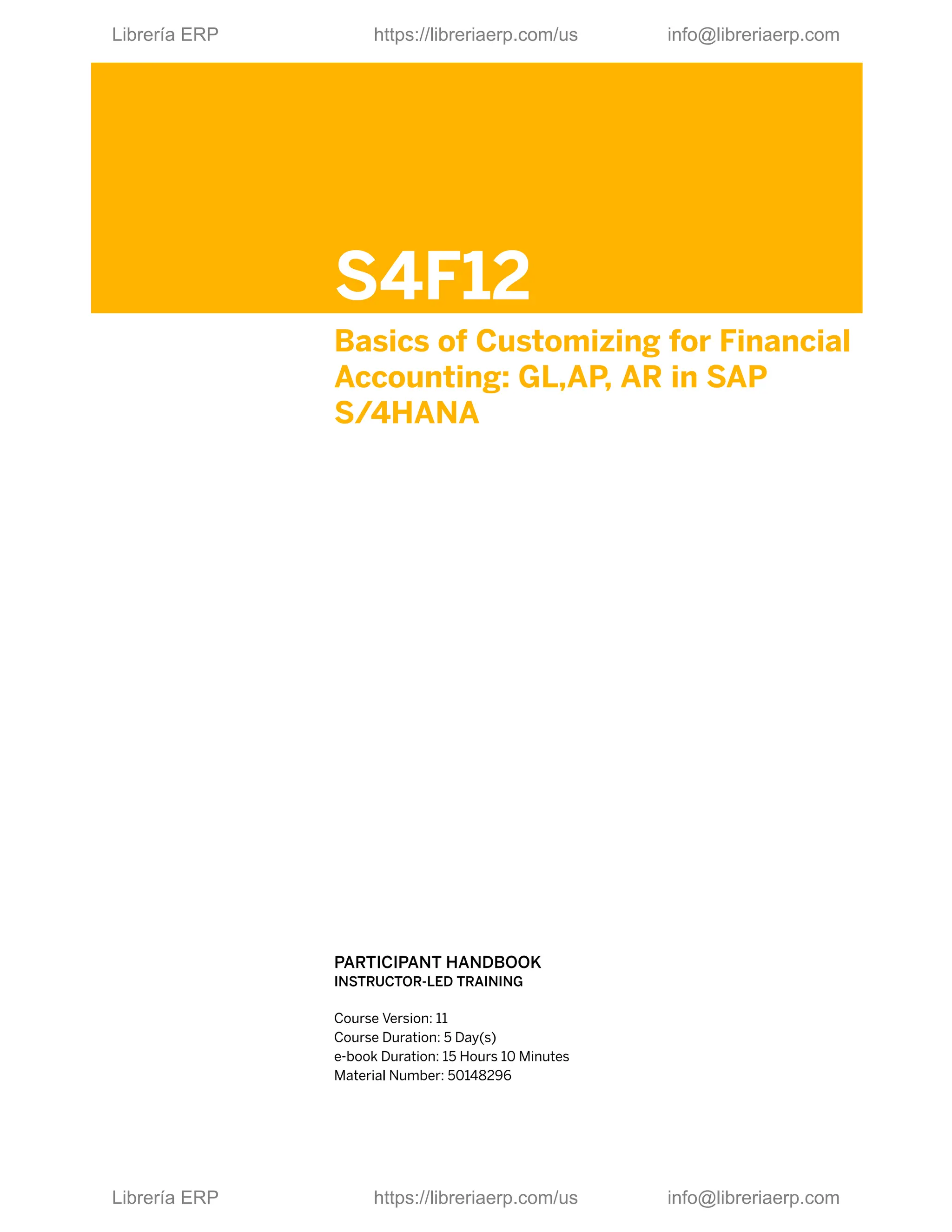S4F12 Col11 Basics of Customizing for Financial Accounting: GL,AP, AR ...