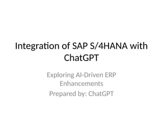 SAP_S4HANA_ChatGPT_Integration_Presentation.pptx