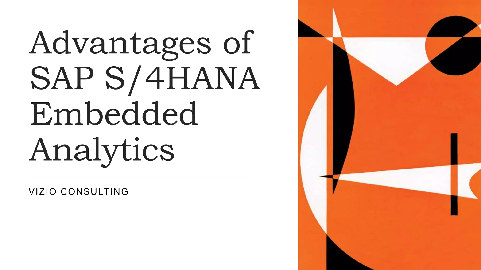 Advantages of SAP S4HANA Embedded Analytics | PPTX