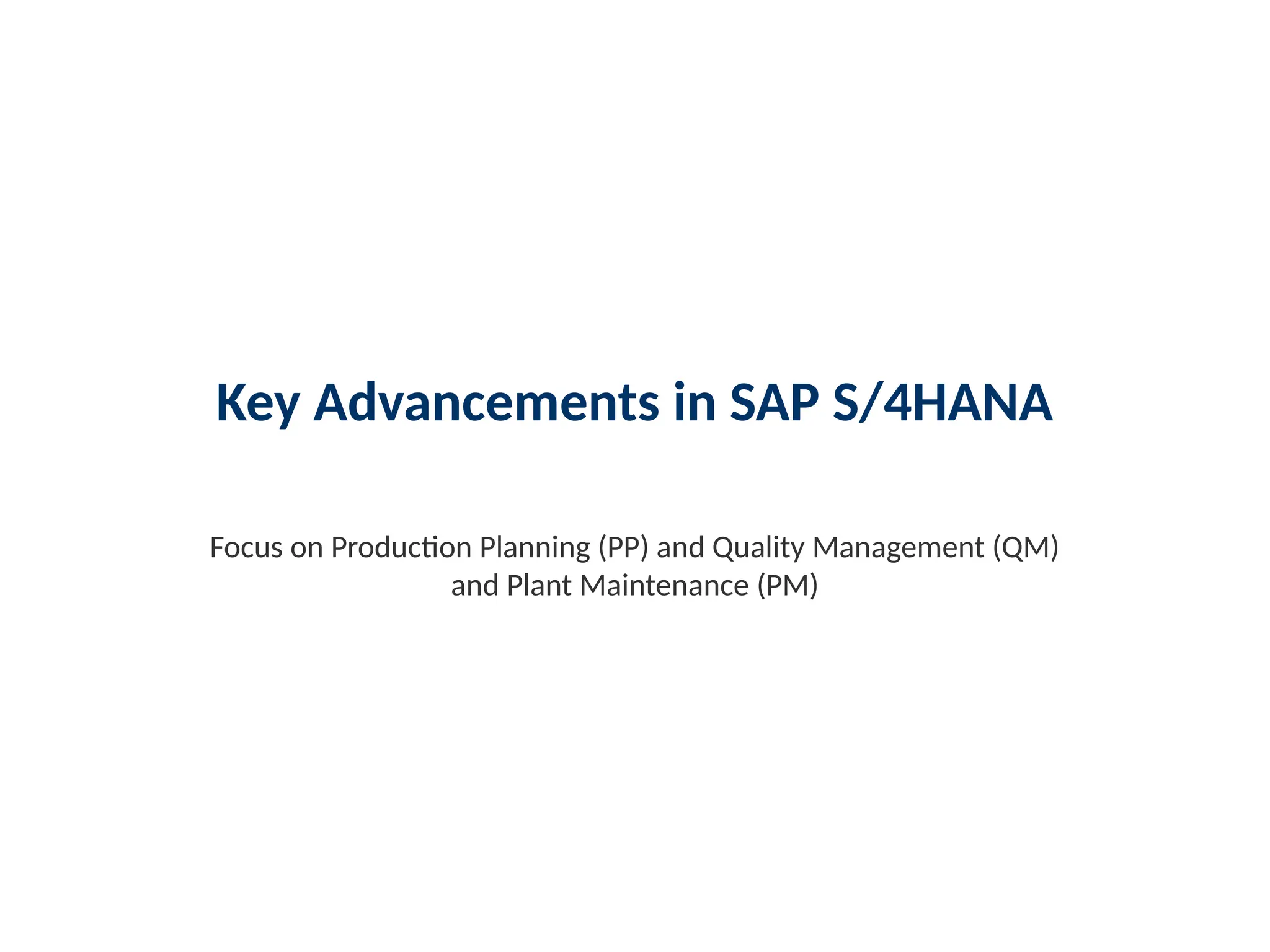 SAP_S4HANA_PP_QM_PM_Comparison features in SAP | PPTX