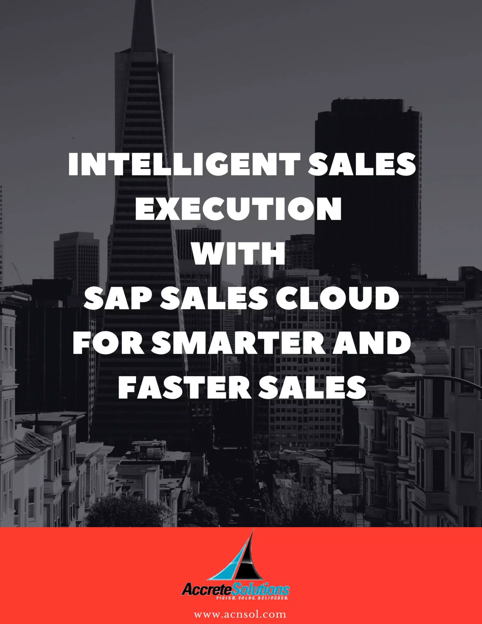 Intelligent Sales Execution with SAP Sales Cloud for Smarter and Faster ...
