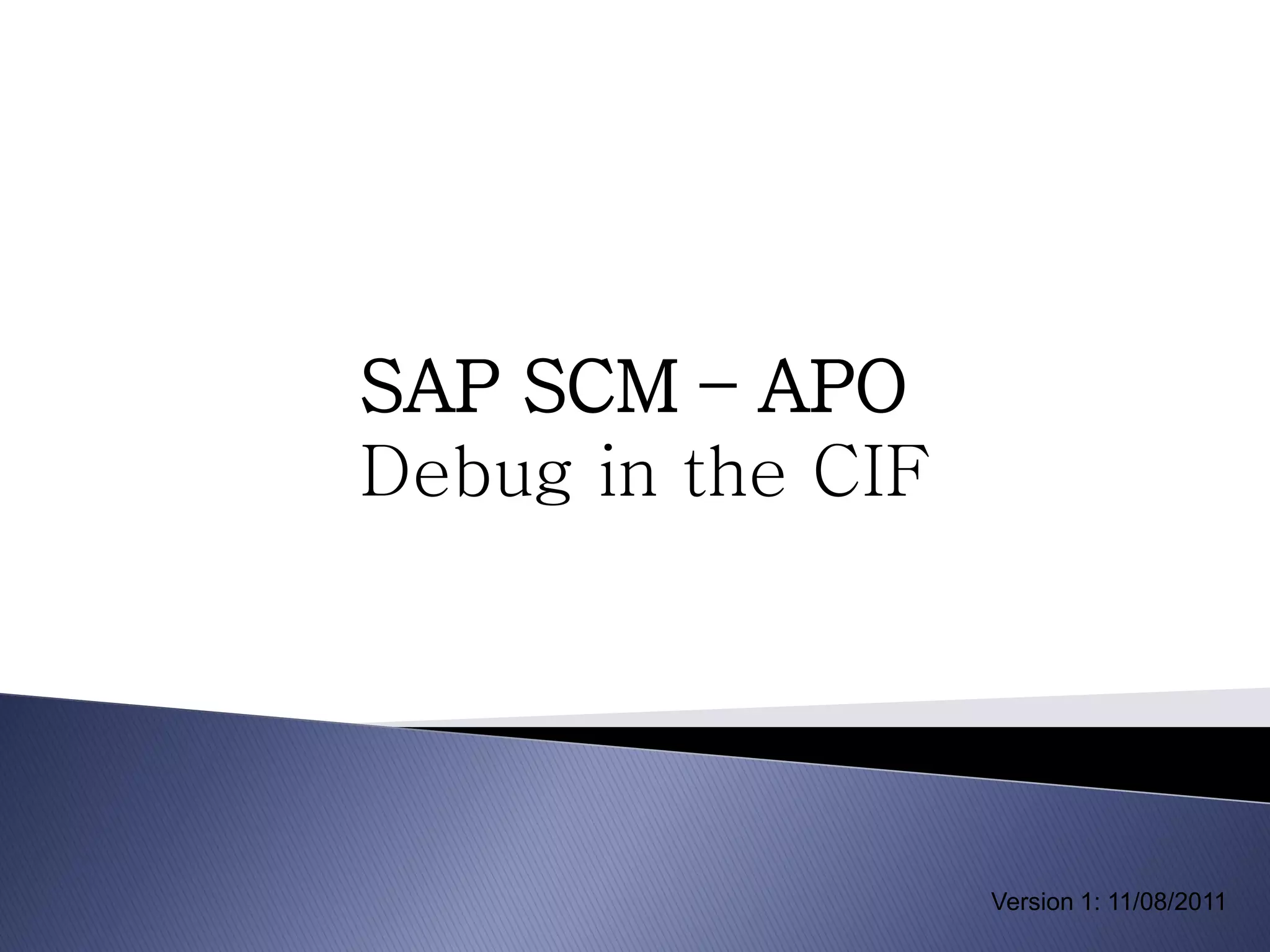 Sap scm apo debug in the cif | PDF