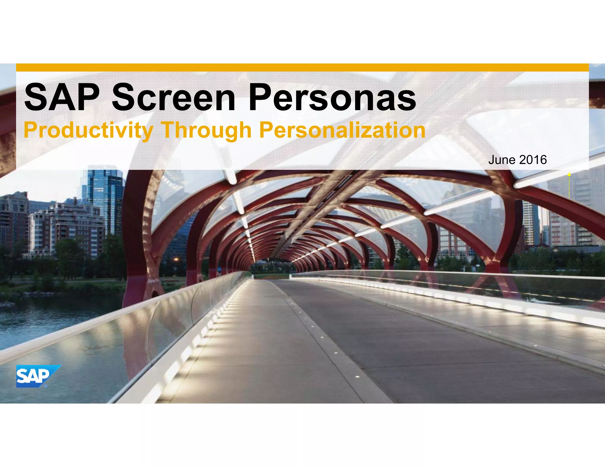SAP Screen Personas June 2016 | PPT