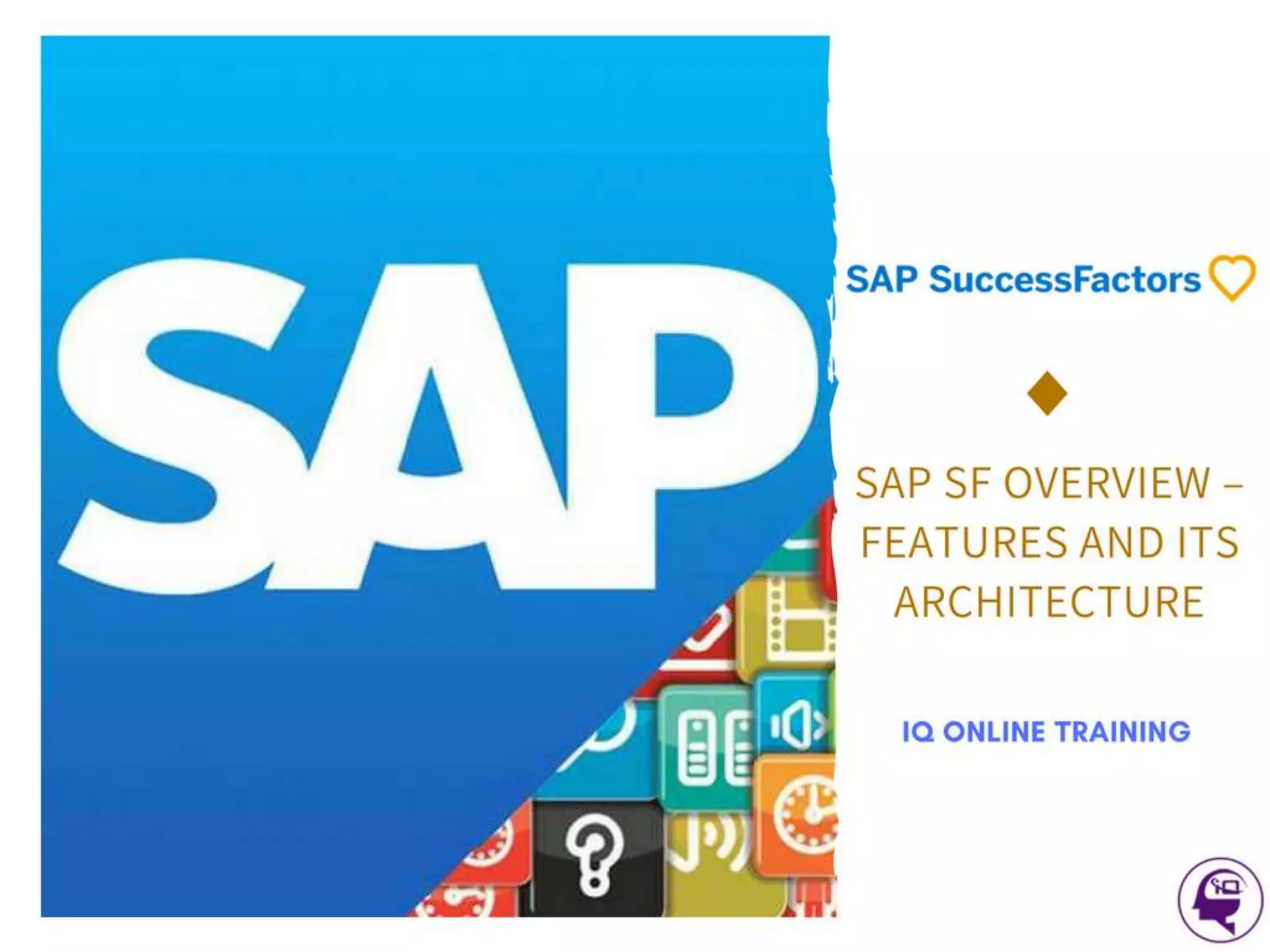 Sap Sf Overview – Features And Its Architecture | PPTX