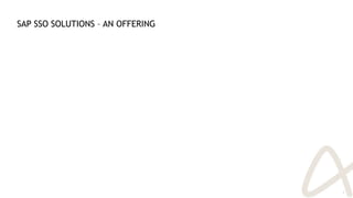 SAP Single Sign On (SAP SSO) offering for customer | PPT