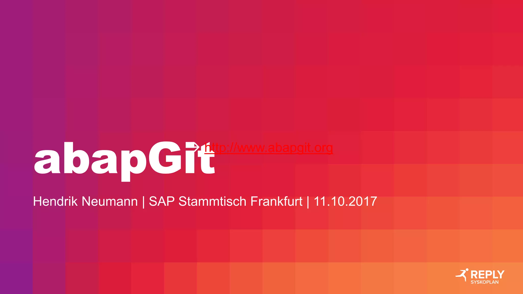 SAP Stammtisch Frankfurt 2017-10-11 - abapGit introduction | PPT
