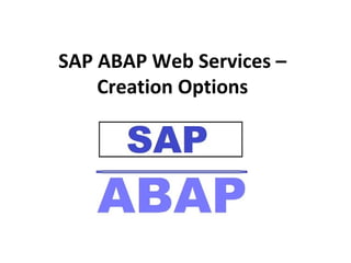SAP ABAP web services creation. | PPS