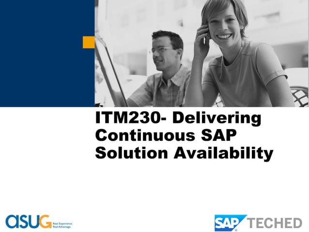 Sap tech ed13_asug_delivering_continuous_sap_solution_availability | PPT