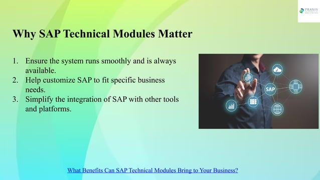 SAP Technical Modules: Features and Benefits | PPT