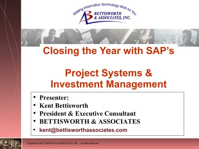 Presenting Closing The Year with SAP's Project System & Investment ...