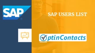 OptinContacts: SAP Users List | PPT