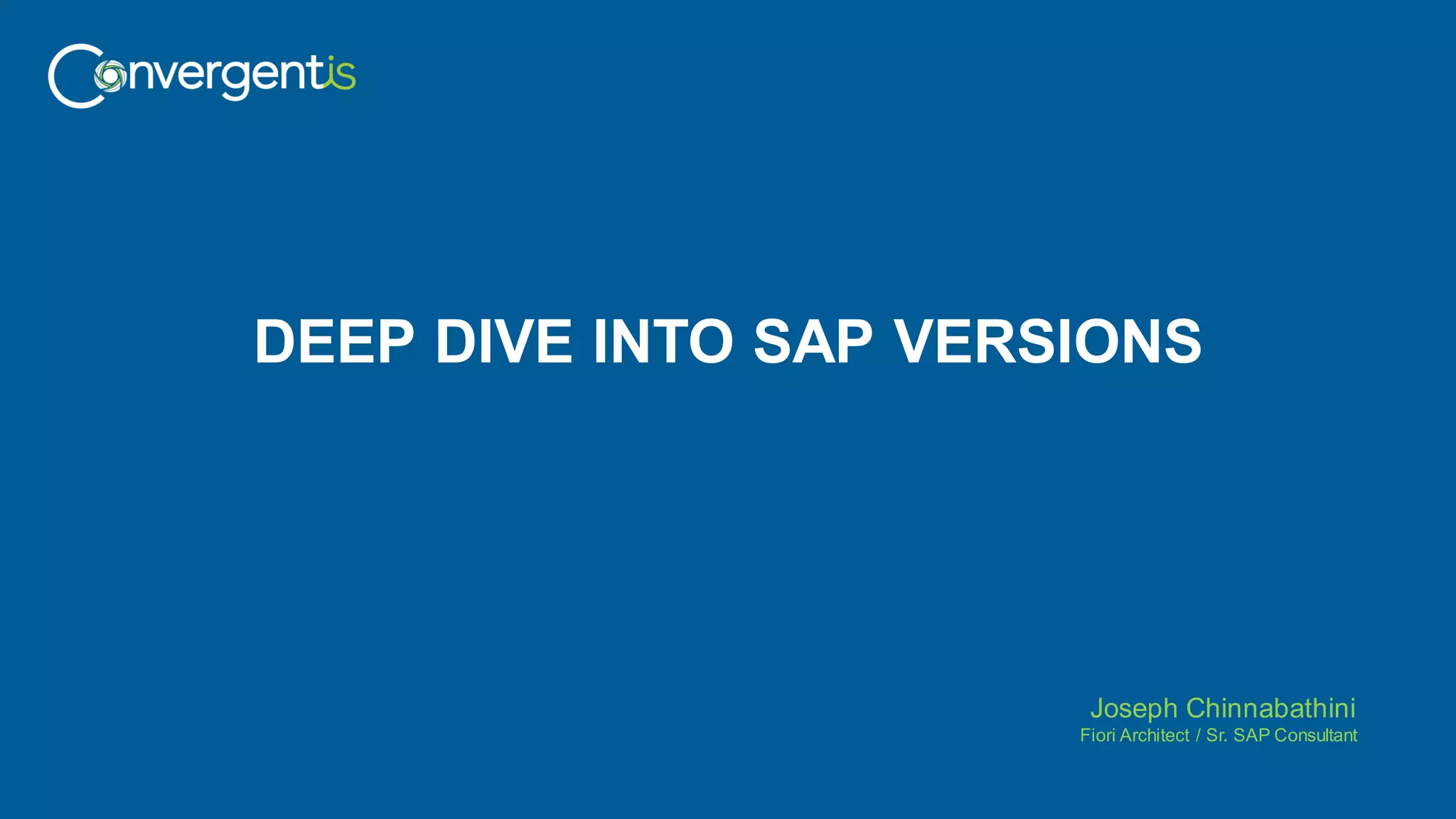 Deep Dive into SAP Versions | PPT Deep Dive into SAP Versions | PPT