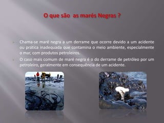 Marés negras | PPT