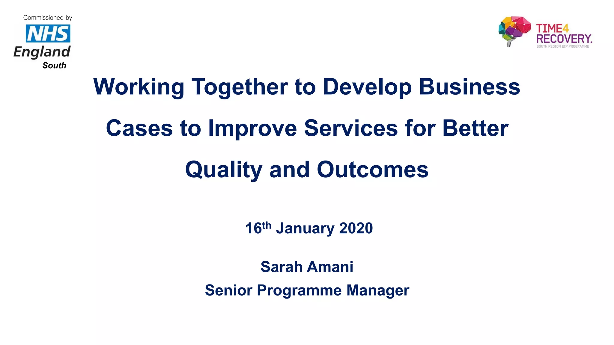 South EIP Business Case For Service Development and Improvement | PPT