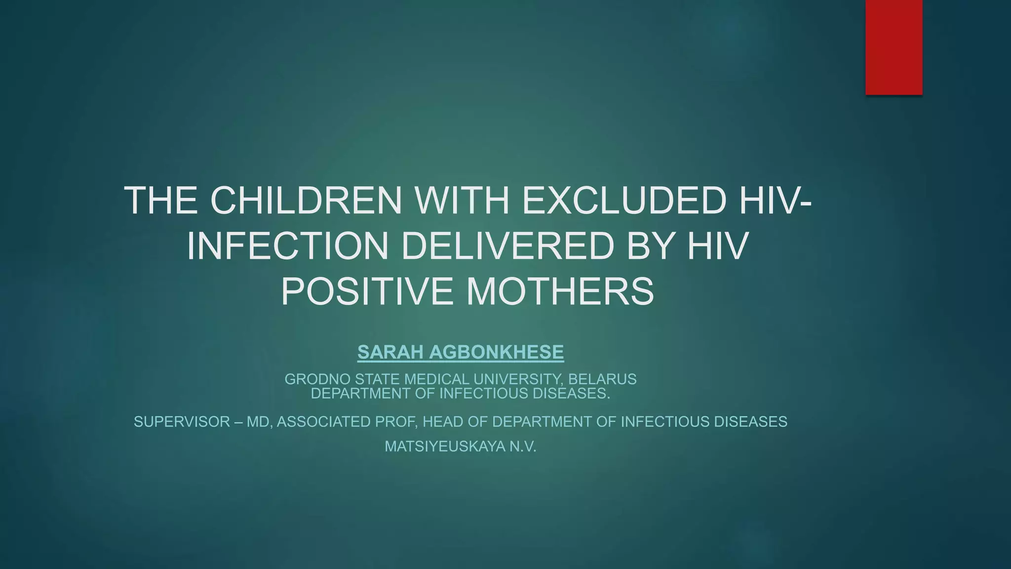 Hiv negative children delivered by hiv positive mothers | PPT