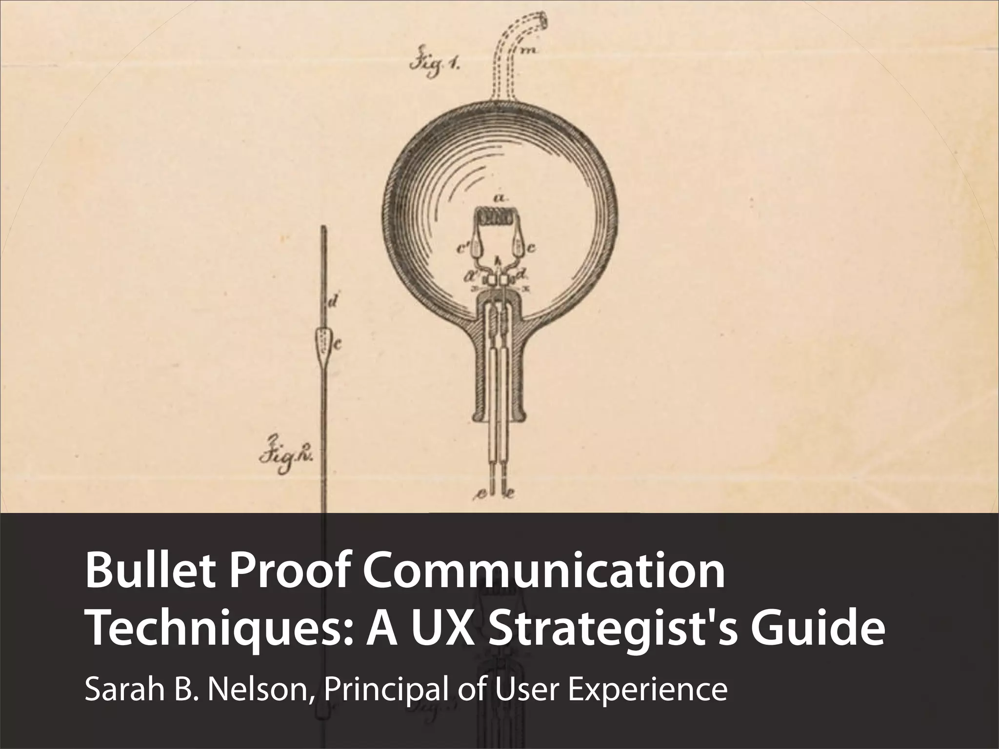 Bulletproof Communication Techniques; A UX Strategist's Guides | PDF ...