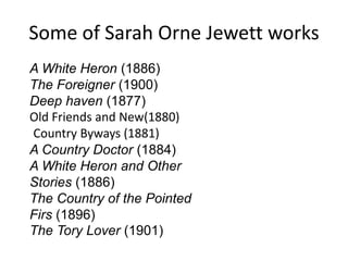 Eng 102 6 pm Sarah Orne Jewett | PPT