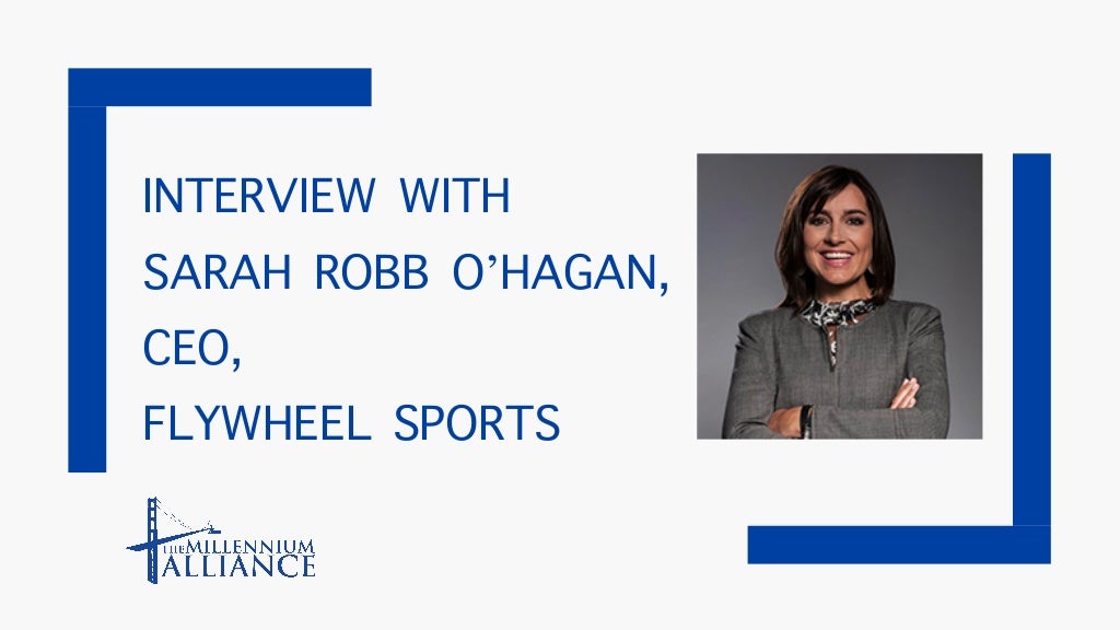 Interview with Sarah Robb O'Hagan, CEO, Flywheel Sports