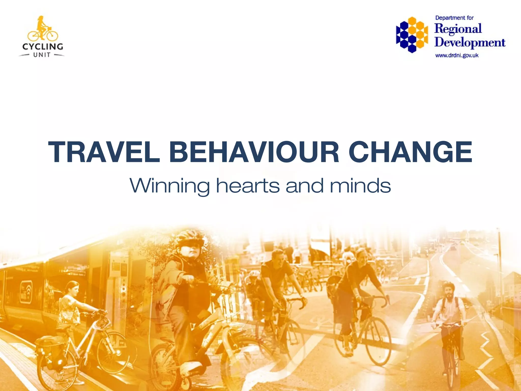 Travel behaviour change - Winning hearts and minds | PPT