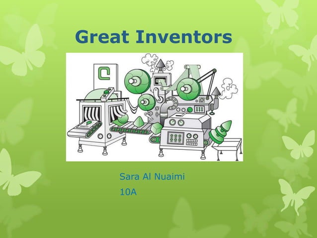 Sara Al Nuaimi - 10A - Great Inventors | PPTX