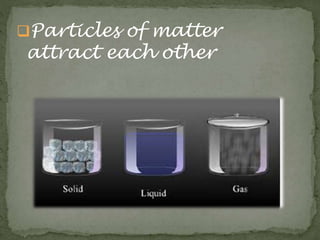 Matter in our surroundings ppt for 9th | PPT