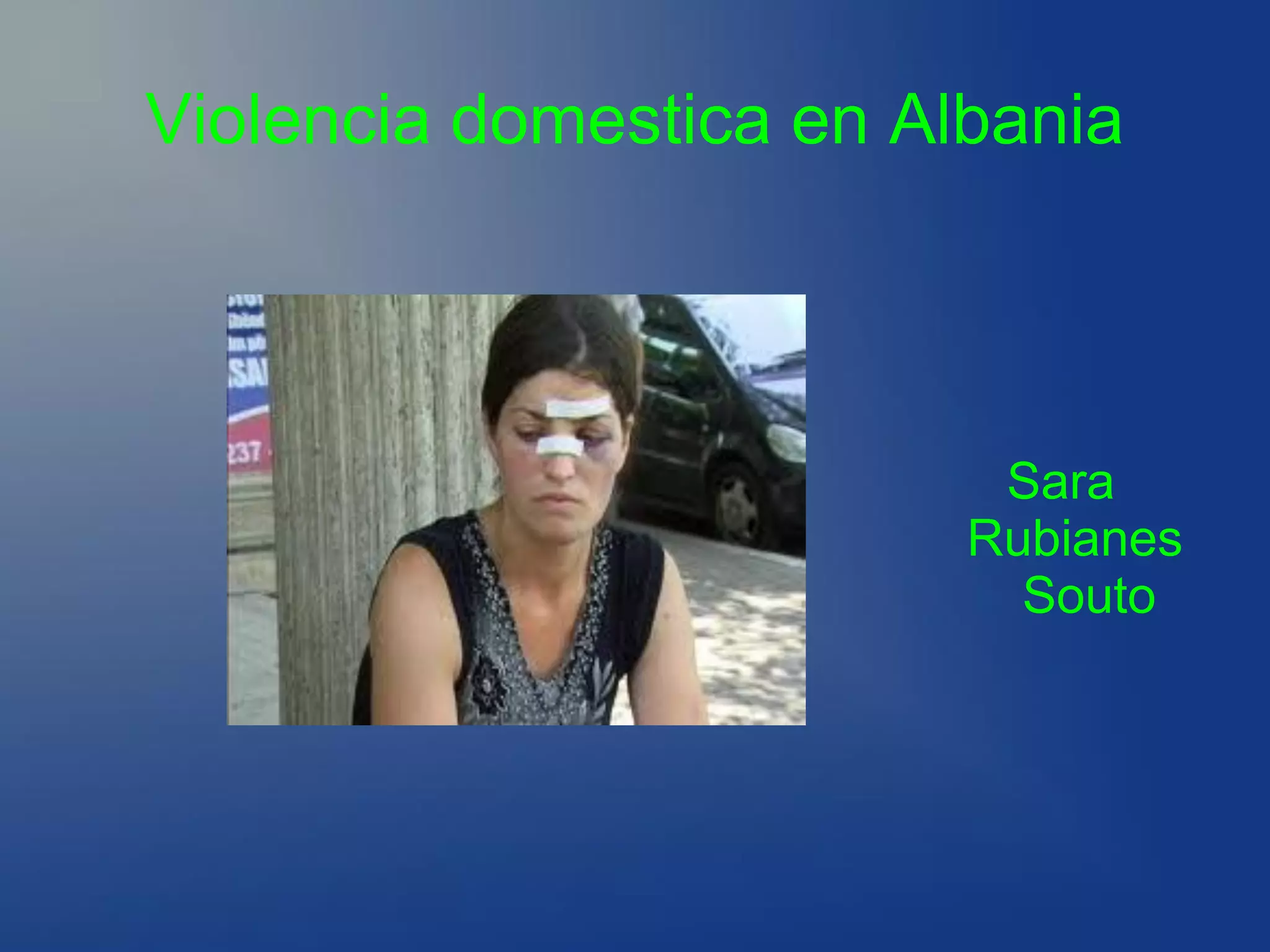 Sara rubianes a violencia domestica en albania | PPT