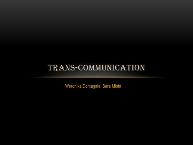 Transcommunication | PPTX