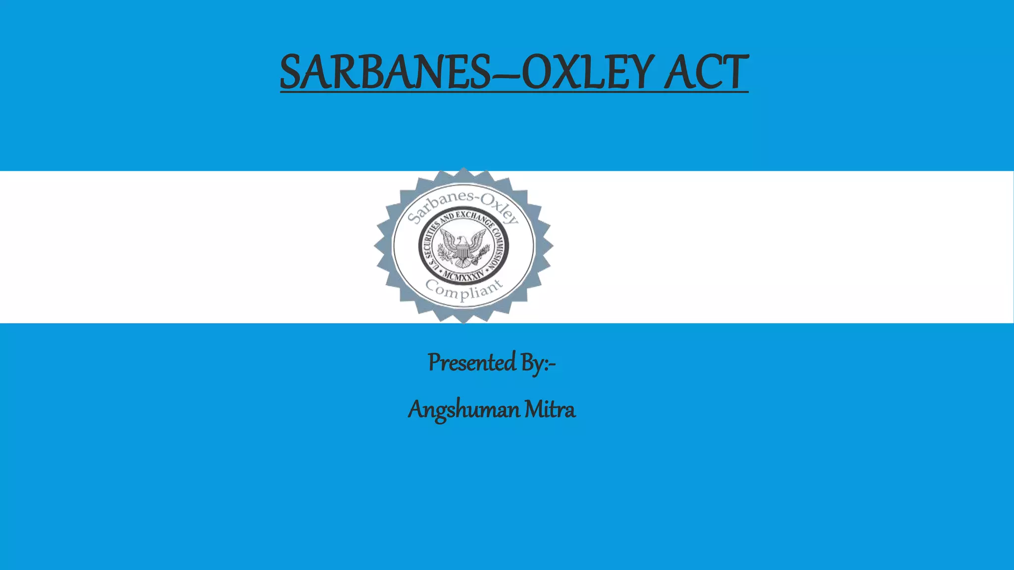 Sarbanes–oxley act | PPTX