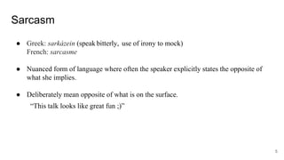 Sarcasm Detection: Achilles Heel of sentiment analysis | PPT