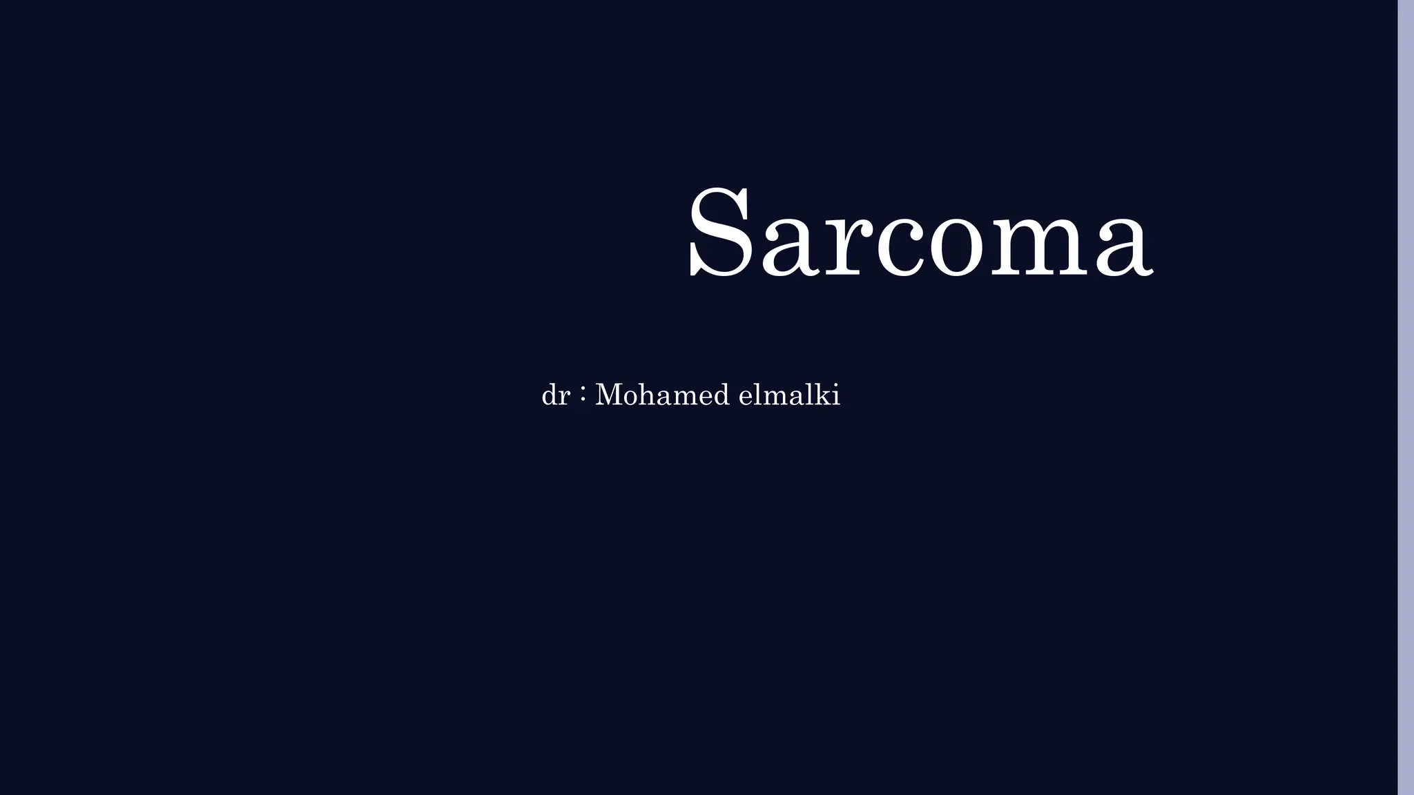 sarcoma overview by dr mohamed elmalki.pptx | Free download