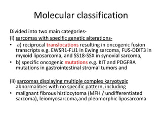Molecular Genetics and Recent updates of Soft tissue tumours Dr.Argha ...